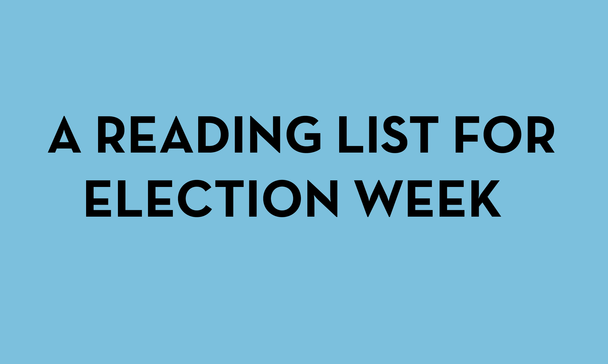 A Reading List for Election Week - Community of Literary Magazines and ...