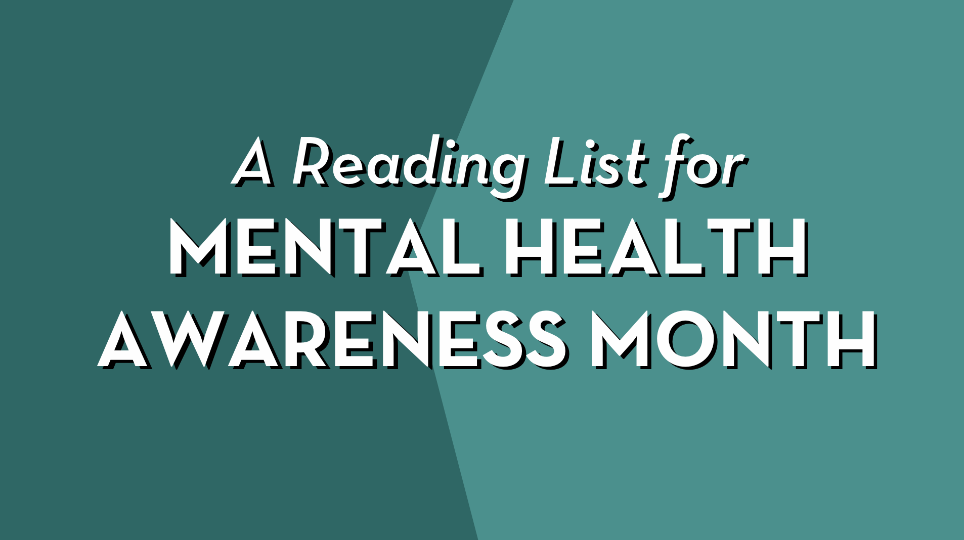 A Reading List for Mental Health Awareness Month 2023 - Community of ...