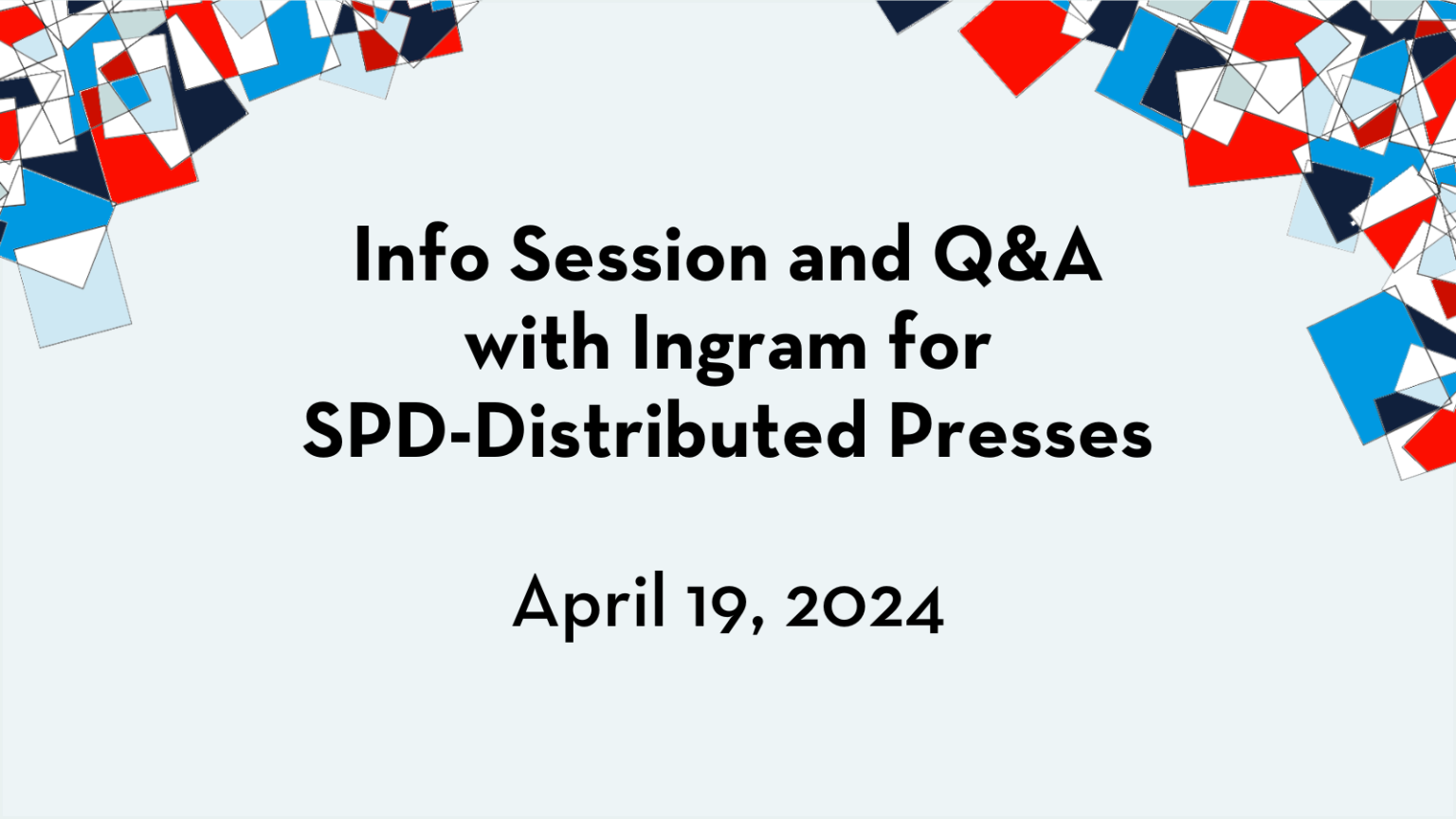 Info Session and Q&A with Ingram for SPD-Distributed Presses ...